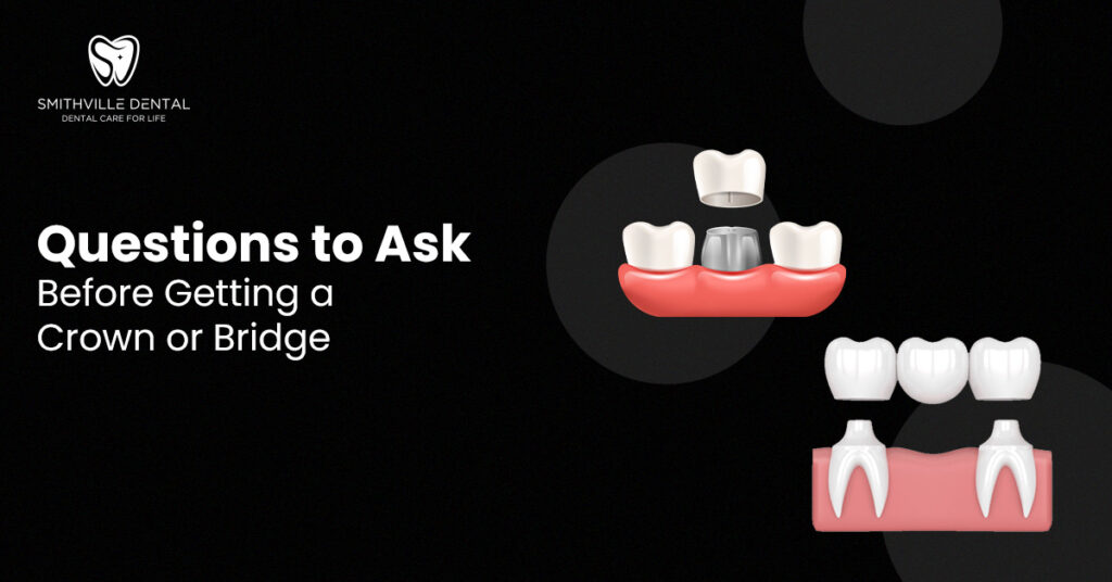 4 Important Questions to Ask Before Getting Crown or Bridge ...